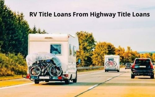 RV Title Loans Near Me With Loan Amounts Up To 100k